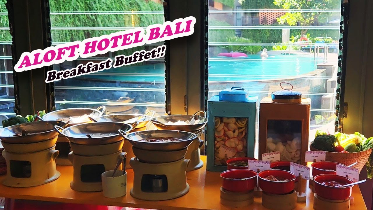 Aloft Hotel Bali - Breakfast Buffet - YouTube