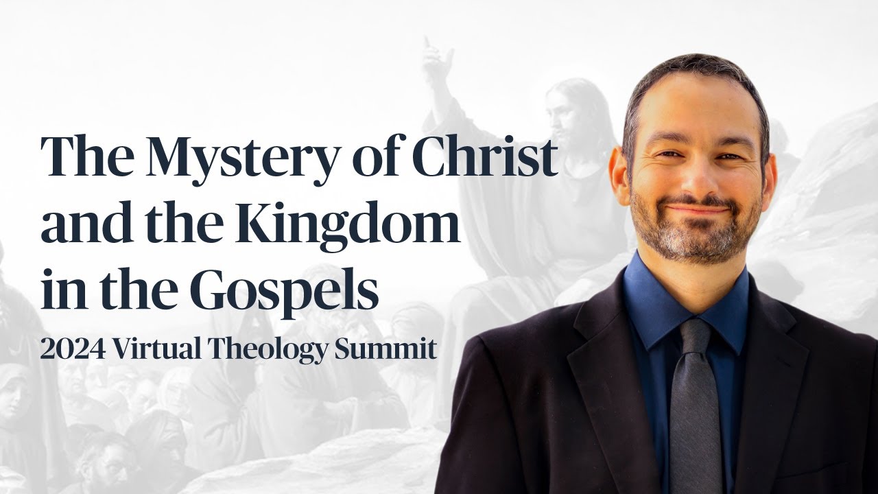 The Mystery of Christ and the Kingdom in the Gospels w/ Dr. Michael ...