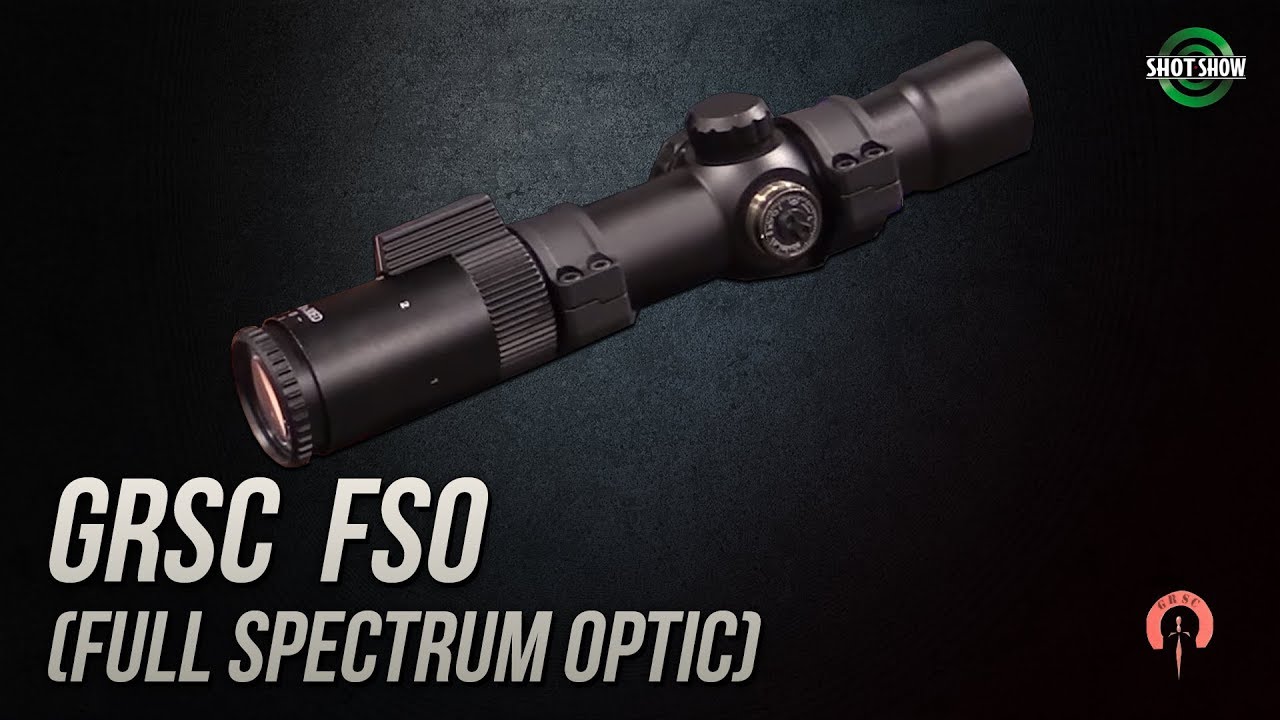 GRSC FSO Full Spectrum Optic SHOT Show 2019 YouTube grsc-fso-full-spectrum-optic-shot-show-2019-youtube
