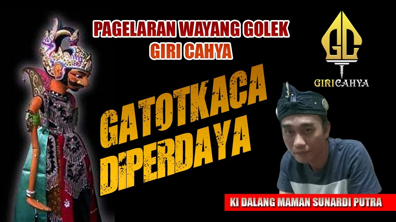 WAYANG GOLEK GIRI CAHYA KUNINGAN | "GATOTKACA DIPERDAYA" | KI DALANG ...