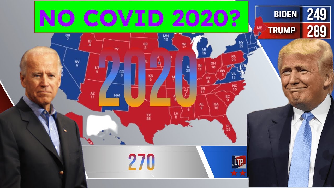 2020 Presidential Election If COVID NEVER Happened! (Prediction) - YouTube