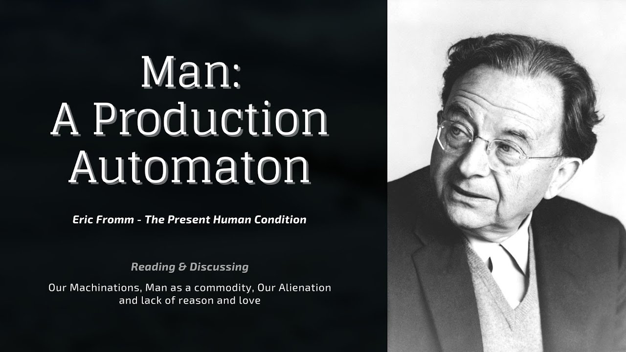 Reading Erich Fromm - Machinations of the Modern Man - YouTube