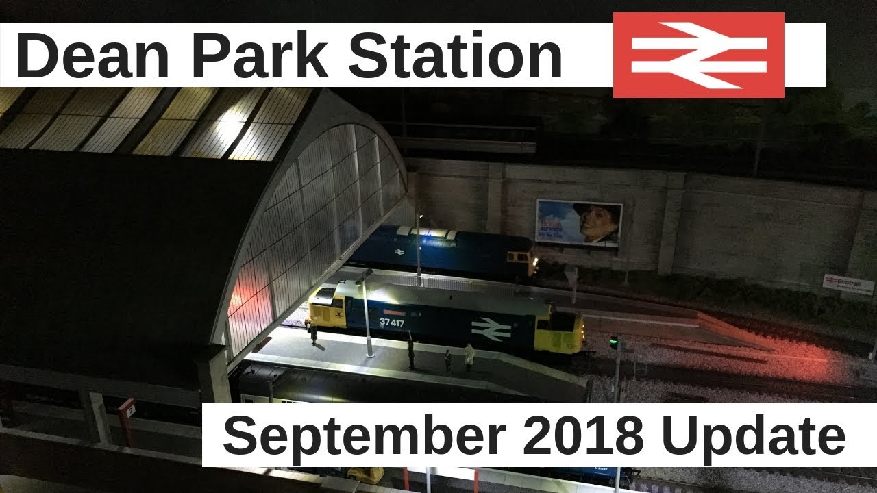 Dean Park Station Video 170 - September 2018 Update - YouTube
