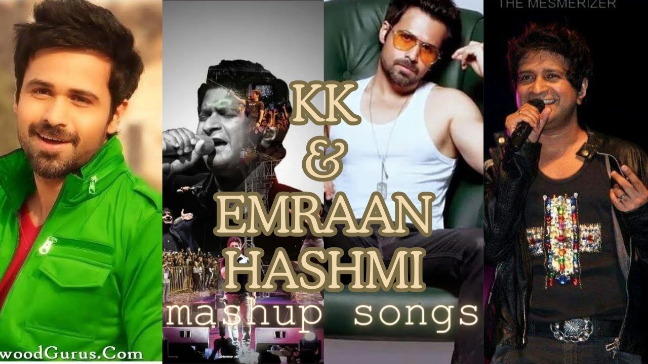 Best of KK & emraan hashmi songs | Mashup songs | emraan hashmi mashup ...
