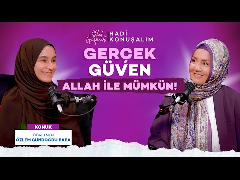 Uzaklaşınca Daha Çok Yoruldum | Özlem Gündoğdu Baba | İkbal Gürpınar ile Hadi Konuşalım