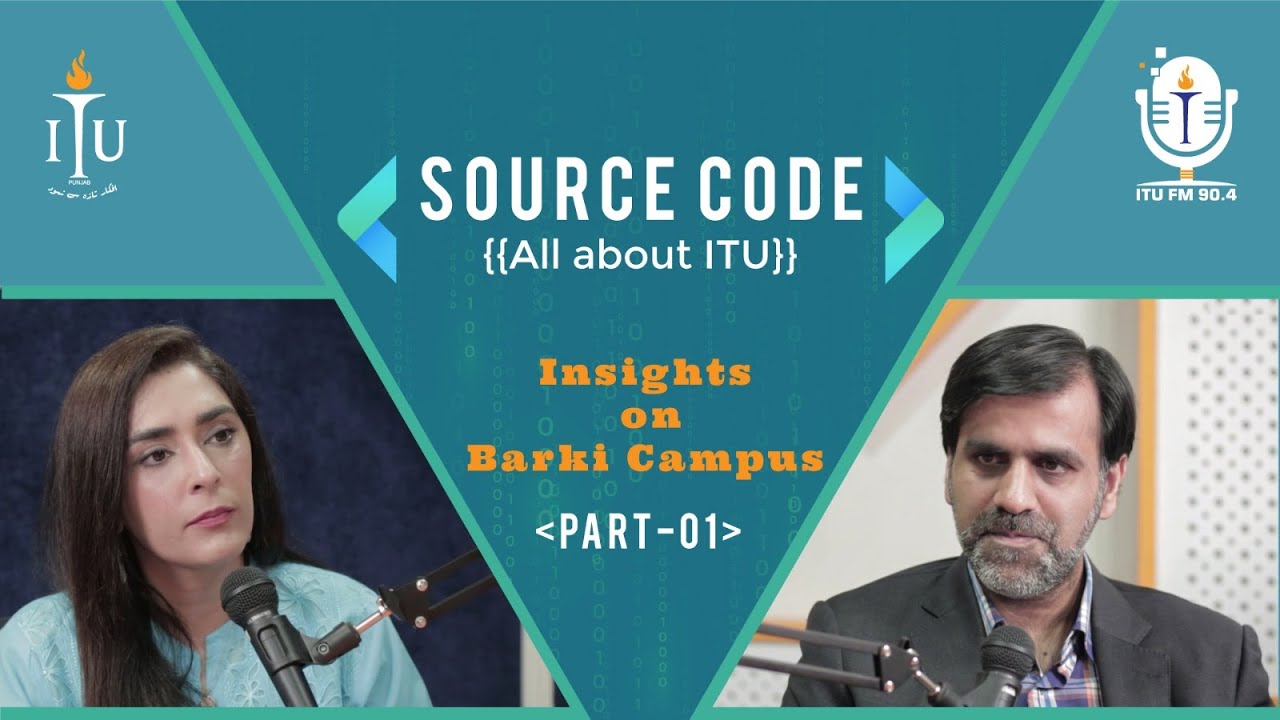 Source Code | Adeel Asghar | Registrar ITU | Talks About ITU - YouTube