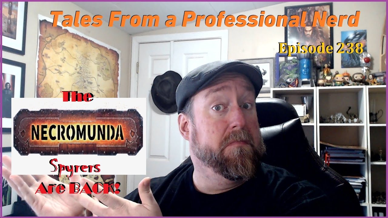 Tales From a Professional Nerd, Episode 238- The Necromunda Spyrers are ...