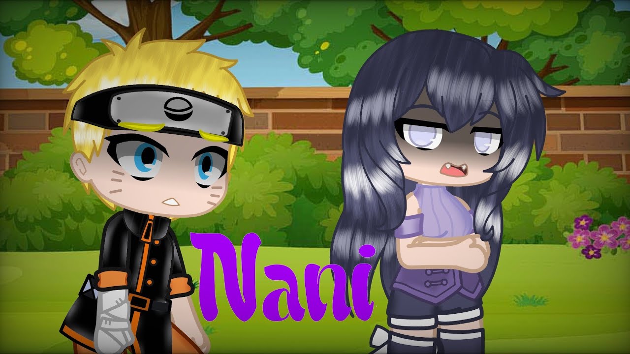 NANI!? meme// NaruHina//Gacha club//Poly Fox - YouTube