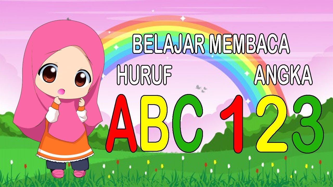 BELAJAR MENGENAL DAN MEMBACA HURUF ABC DAN ANGKA 01 - 10 DENGAN LAGU ...