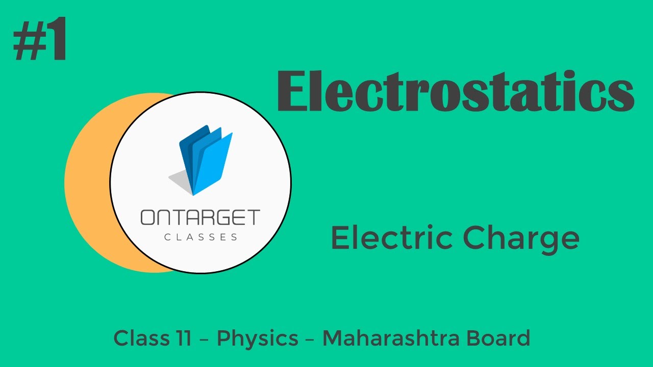 Electric Charge | Electrostatics | Class 11 | Physics - YouTube