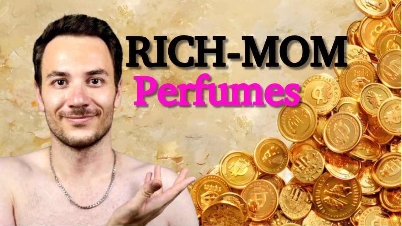 Rich-Mom Fragrances for Rich-Mom Styles - YouTube