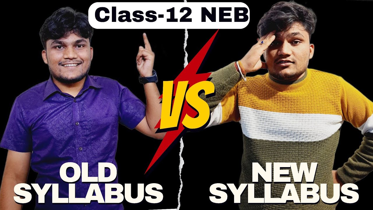 New Syllabus & Old Syllabus | Confusing 😕 Solved ! Class-12 NEB | 2081 ...