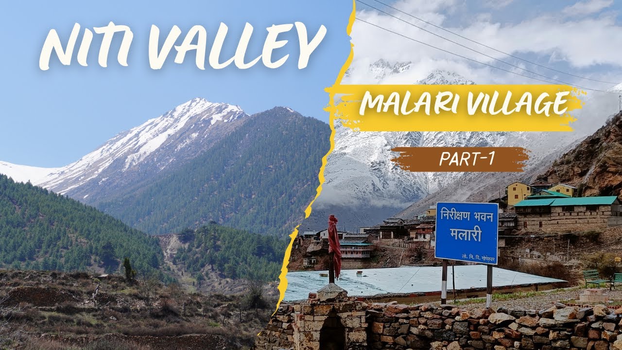 Niti valley || खूबसूरत मलारी गांव || Heart of Niti Ghati | Uttarakhand ...