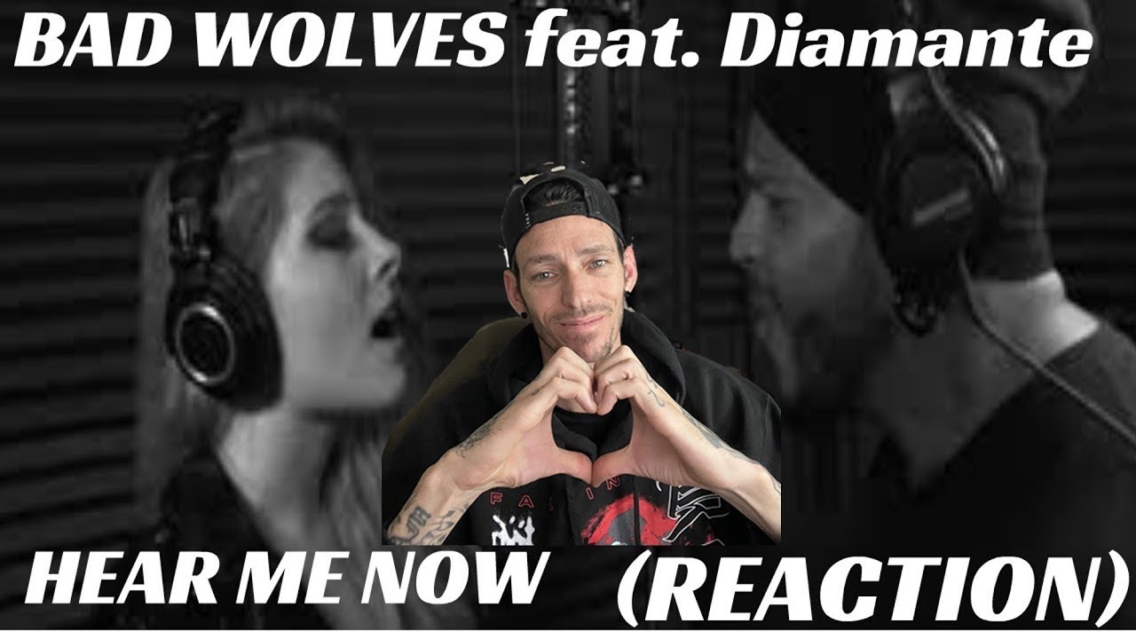 YOU ALL WERE RIGHT!!! Bad Wolves - Hear Me Now feat. DIAMANTE (REACTION ...