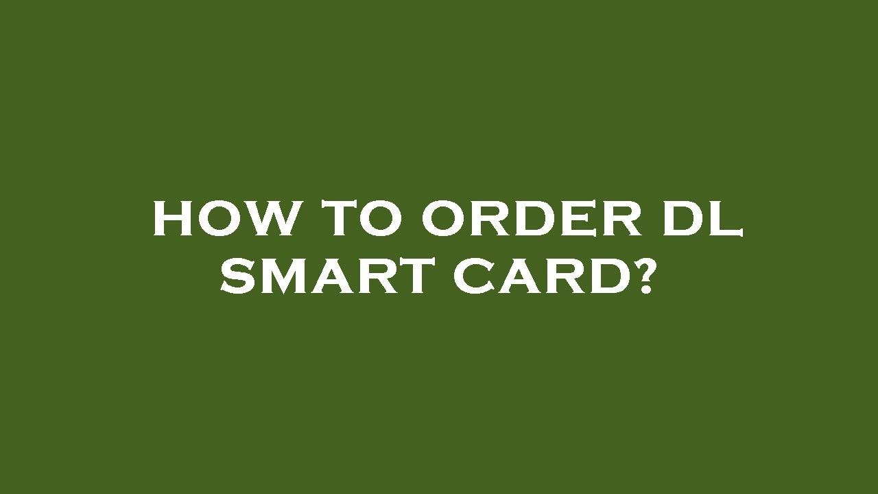How To Order Dl Smart Card YouTube how-to-order-dl-smart-card-youtube
