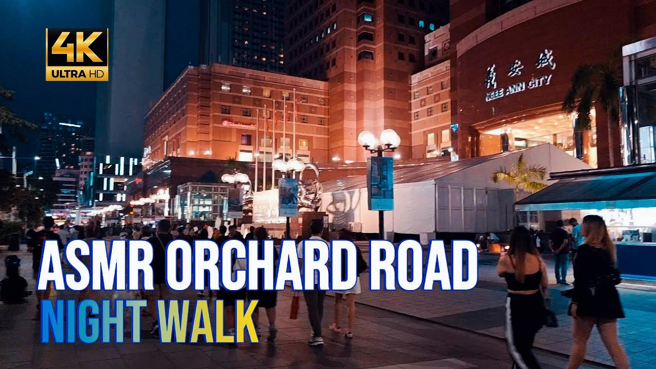 ASMR ORCHARD ROAD NIGHT WALK | ION ORCHARD | SINGAPORE - YouTube