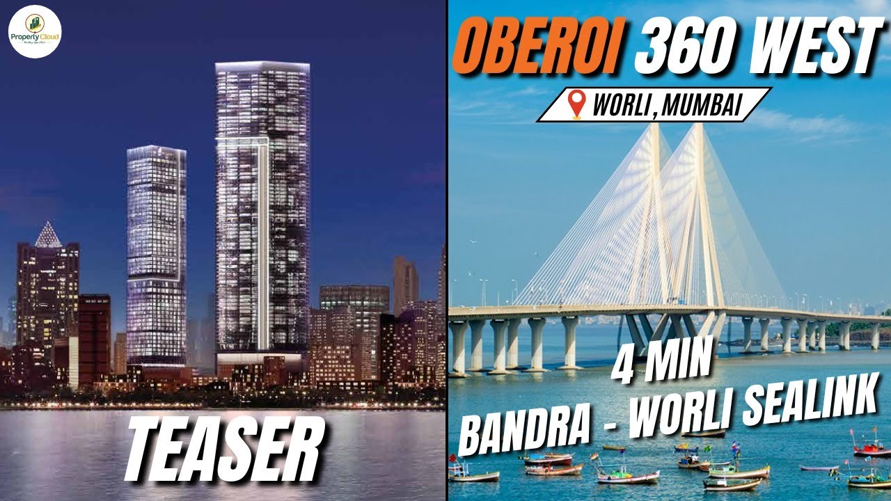 Oberoi 360 West Worli | 4 & 5 BHK Sea Face Residences | World-Class ...