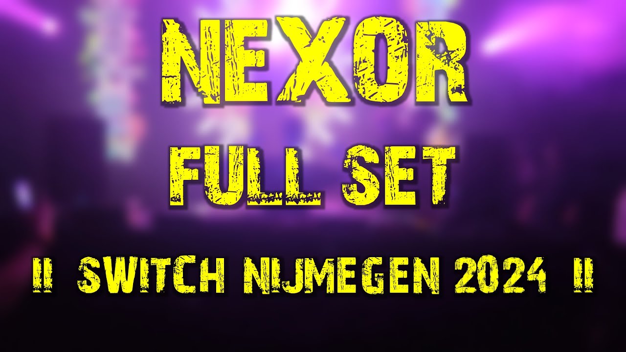 Nexor (full set) @ Switch Nijmegen 2024 - YouTube