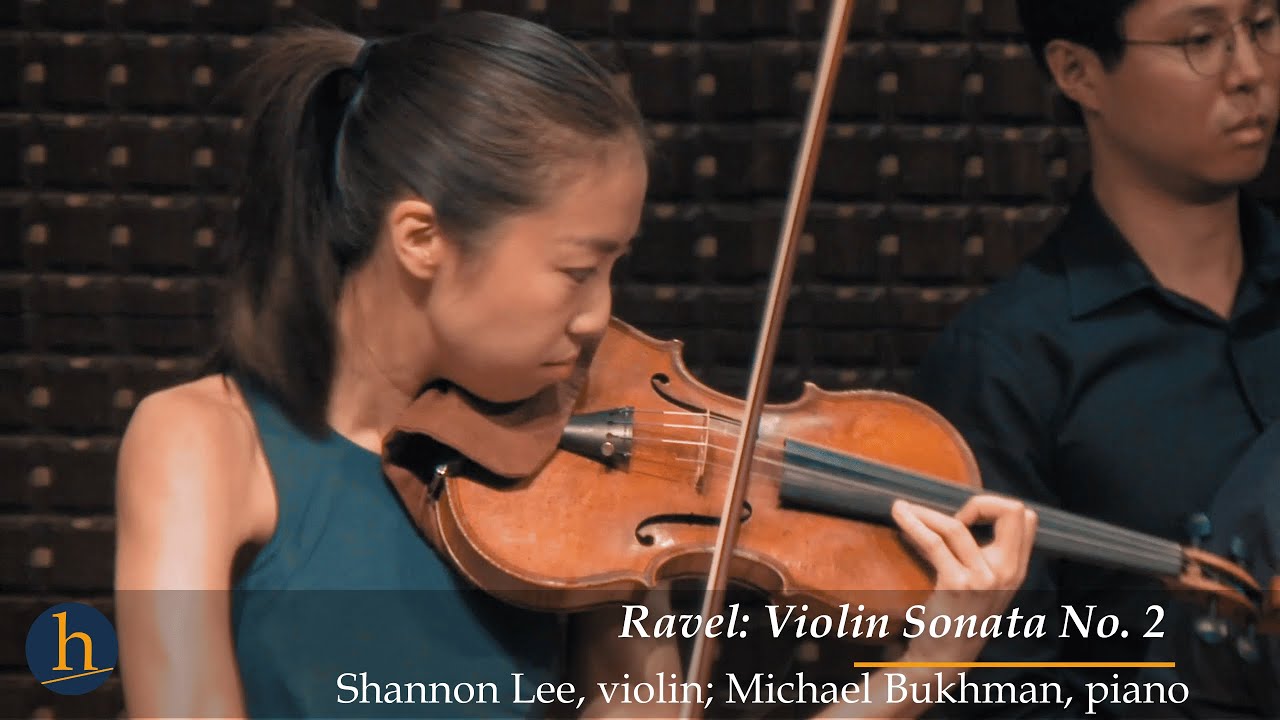 Ravel: Violin Sonata No. 2 in G Major | Shannon Lee, violin; Michael ...