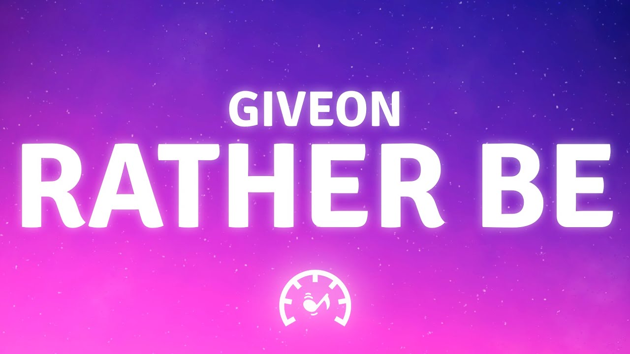 GIVEON - RATHER BE (Lyrics) - YouTube