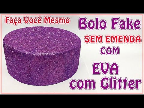 Como Fazer Bolo Fake com EVA com Glitter Sem Emenda  (Ferro de Passar)| Criatividades da Dê