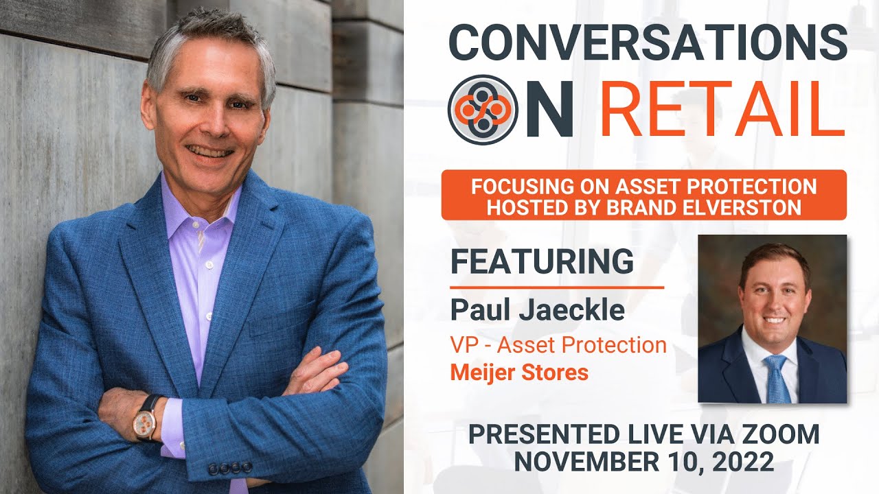 A Conversation Featuring Paul Jaeckle - Vice President Asset Protection ...