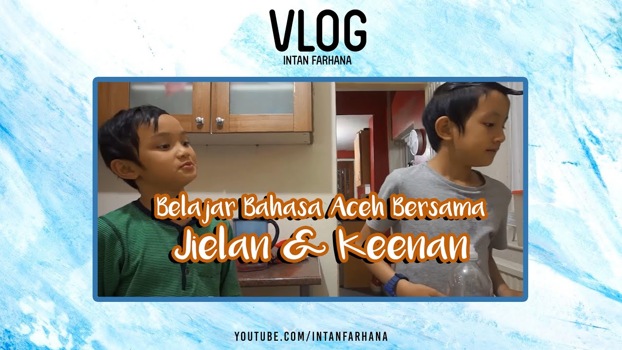 Vlog 10: Intan Goes to the UK: NGAKAK! Belajar Bahasa Aceh bersama ...