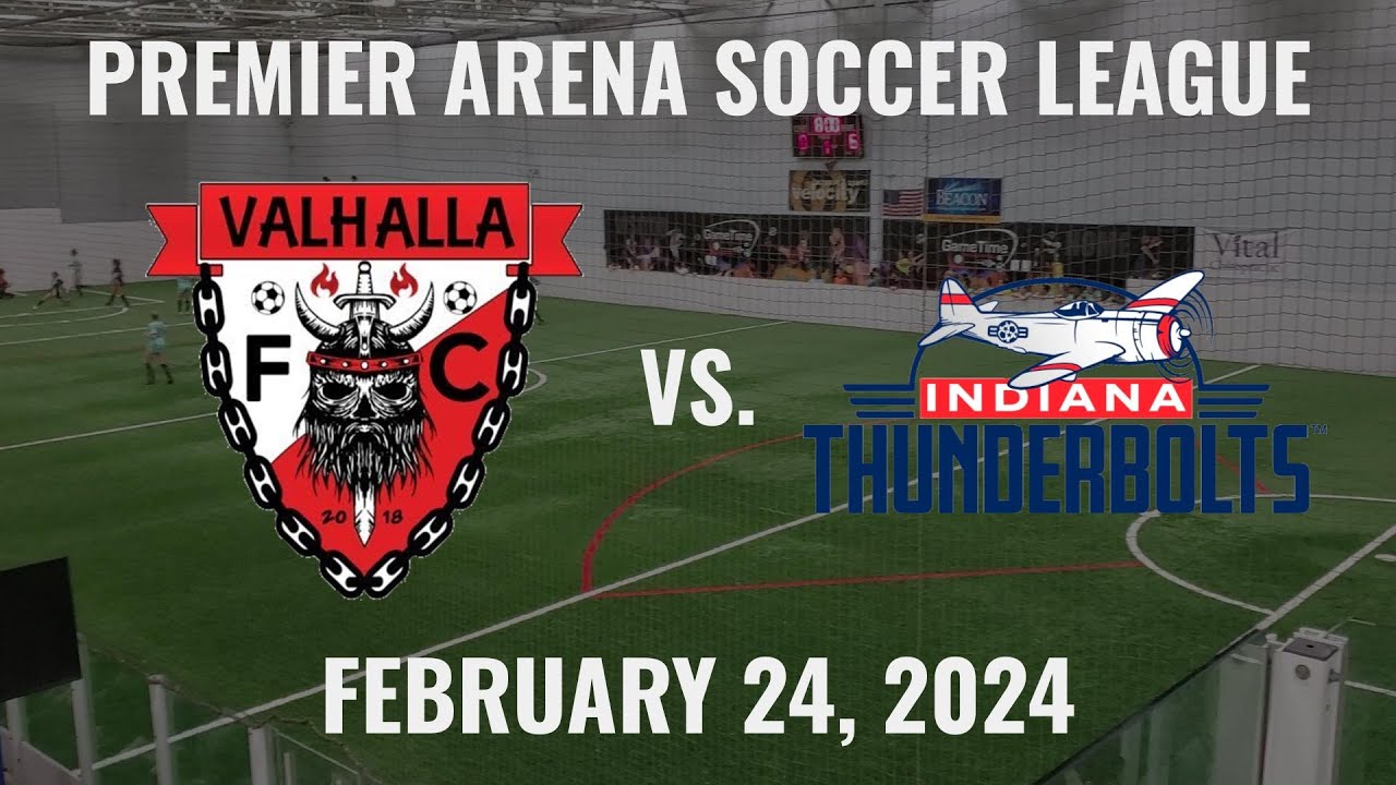 Valhalla FC vs. Indiana Thunderbolts - Premier Arena Soccer League ...