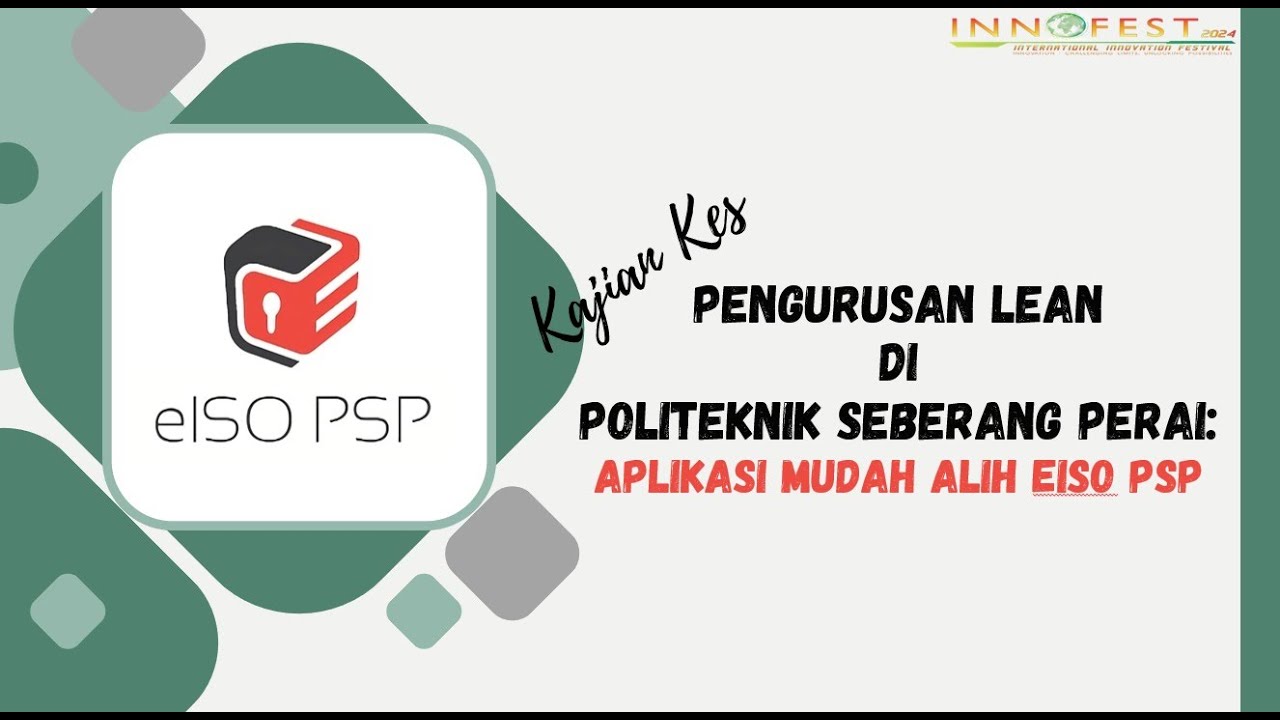 INNOFEST 2024_ [INNOFEST 2024 101] Kajian Kes Pengurusan Lean di PSP ...