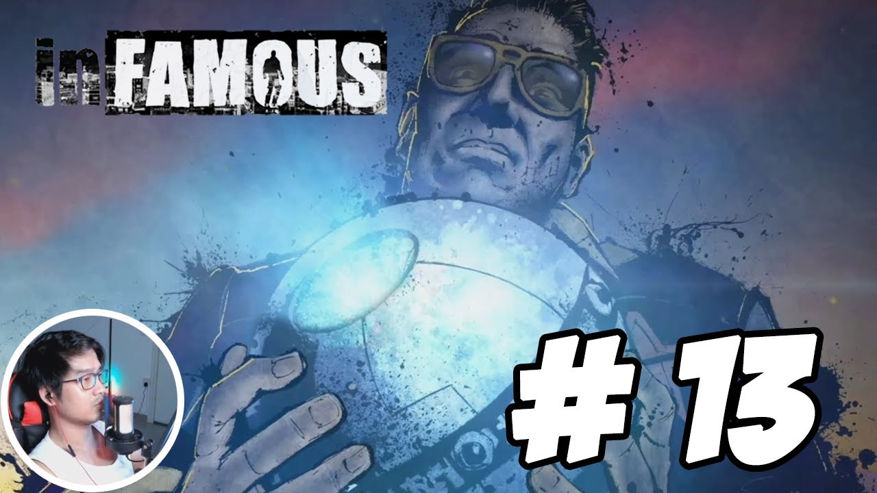 មនុស្សឃោរឃៅ | Infamous (2009) Gameplay Walkthrough Part 13 - YouTube