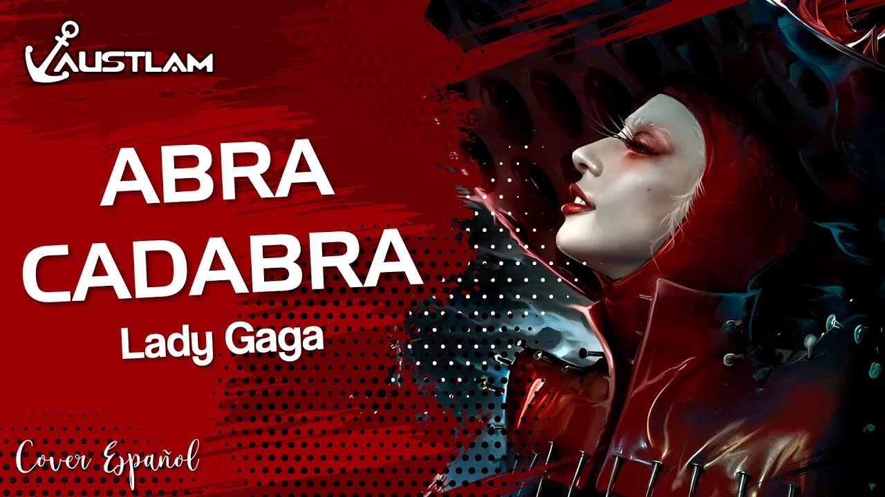 LADY GAGA - Abracadabra (Cover Español | AUSTLAM) - YouTube
