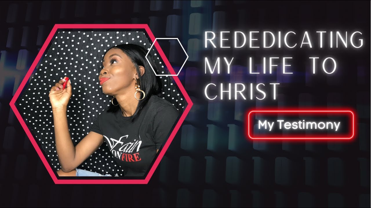 My Testimony | Rededicating My Life To Christ | - YouTube