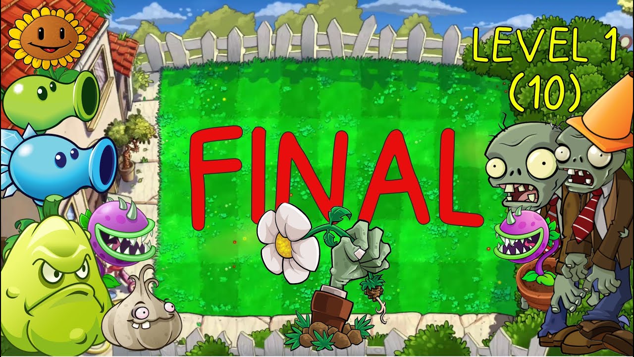 Plants vs Zombies - level 1 (10) FINAL ZOMBIE ATTACKS | NEW MOVIE - YouTube