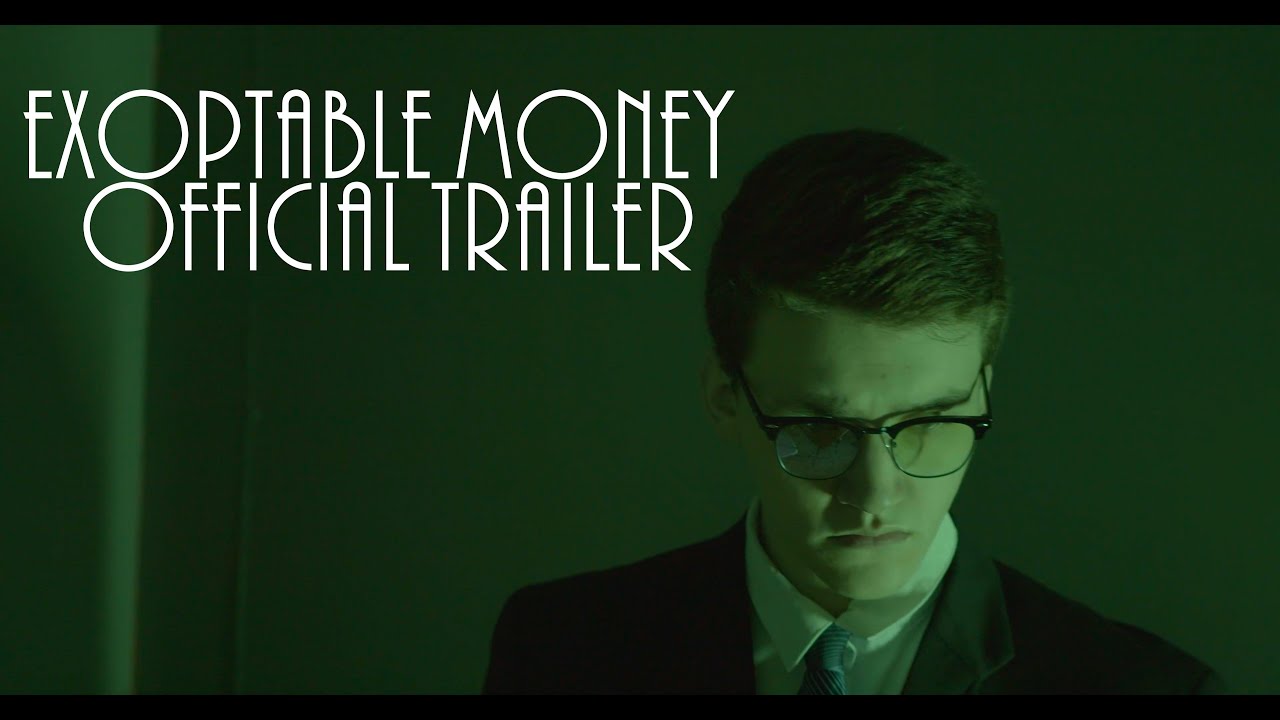 EXOPTABLE MONEY | Official Trailer - YouTube