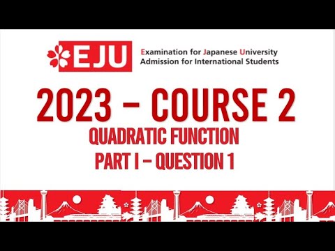 EJU 2023 Course 2 Part I QUESTION 1 - YouTube