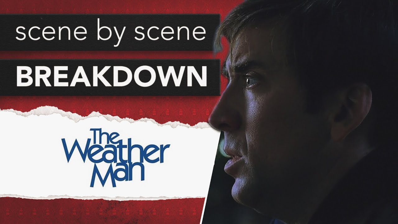 The Weather Man 2005 - Scene by Scene Breakdown | One Cage at a Time "A ...