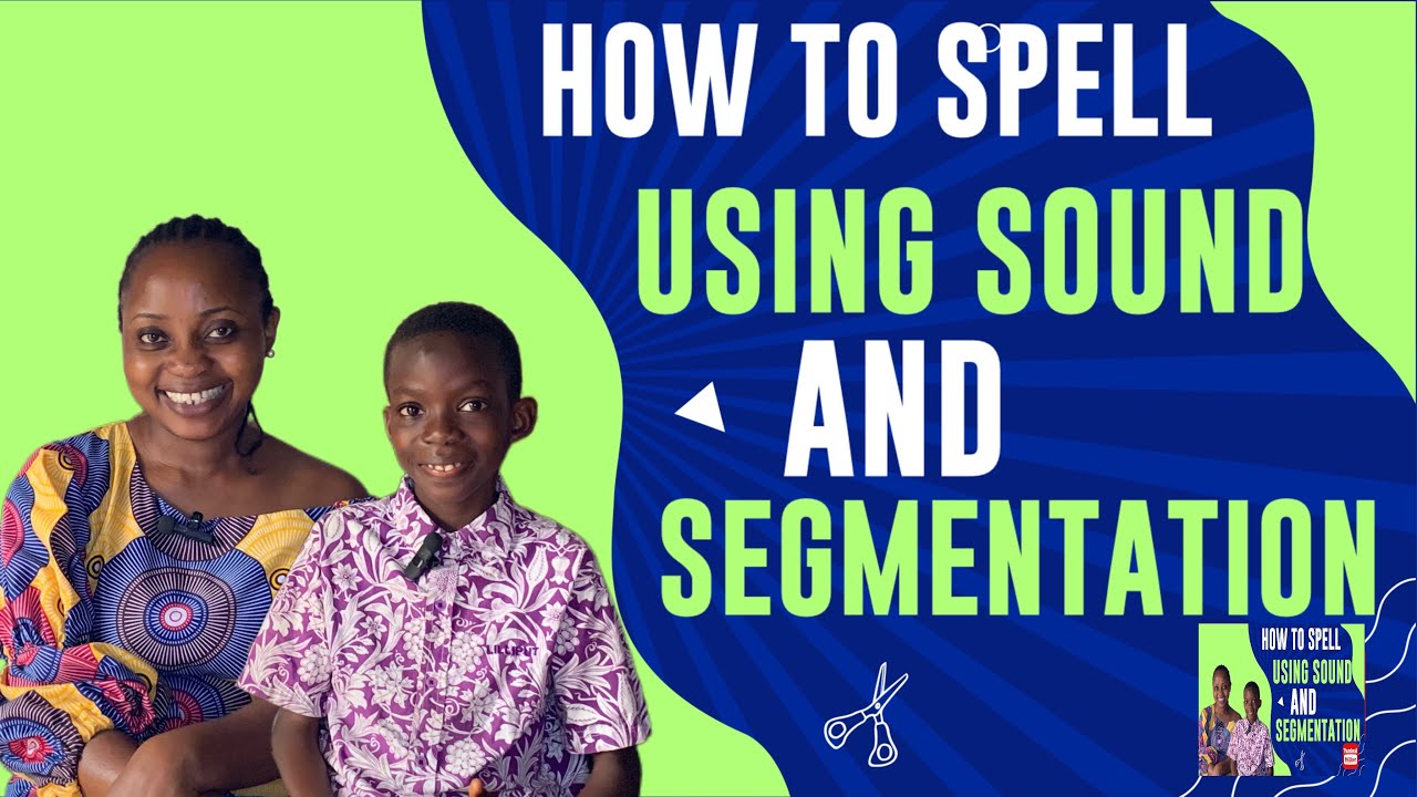 How to spell using sound and segmentation - YouTube
