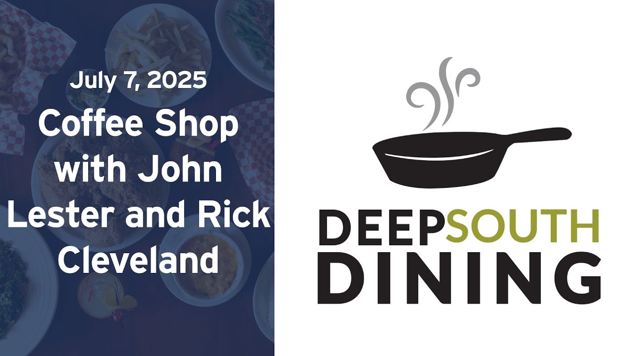 Deep South Dining | Coffee Shop with John Lester and Rick Cleveland ...