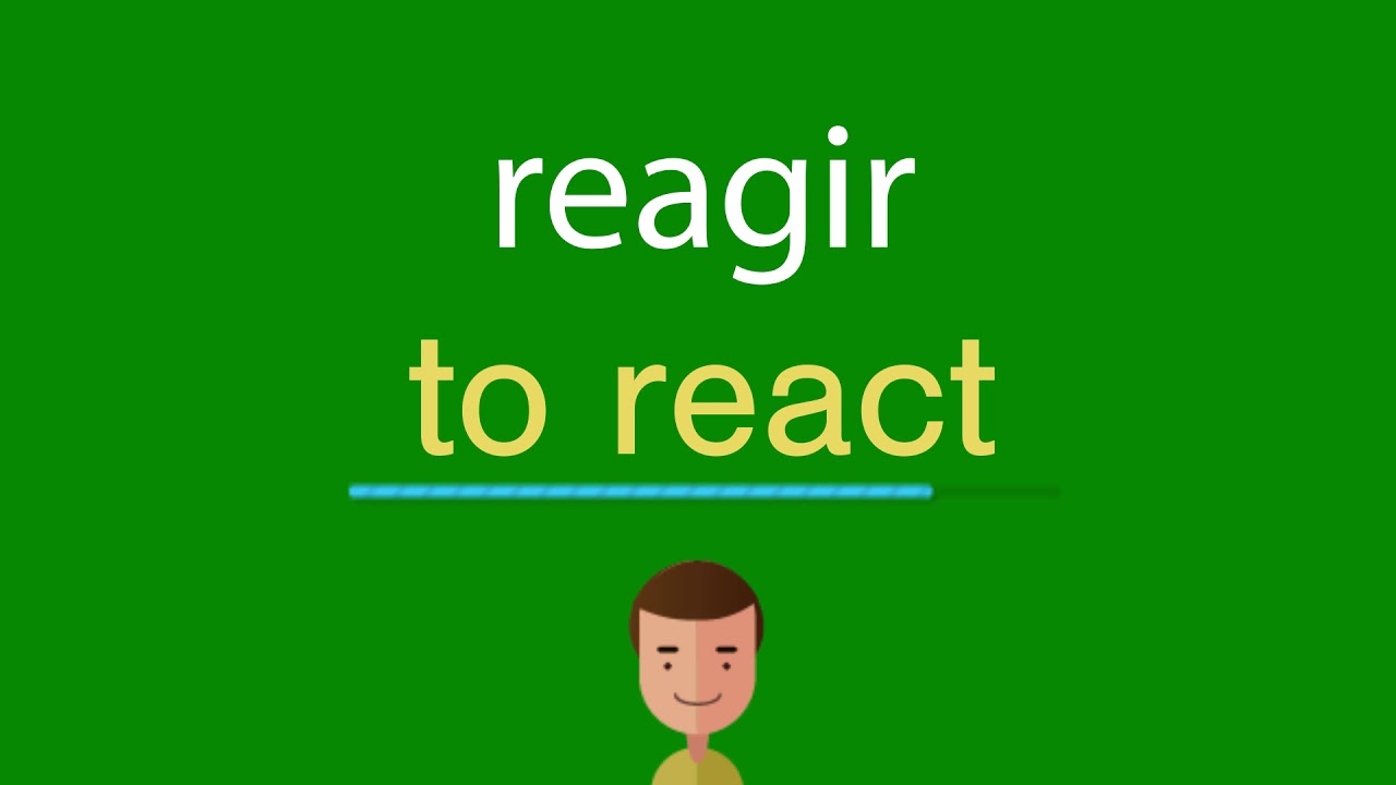 Como dizer reagir em inglês - YouTube