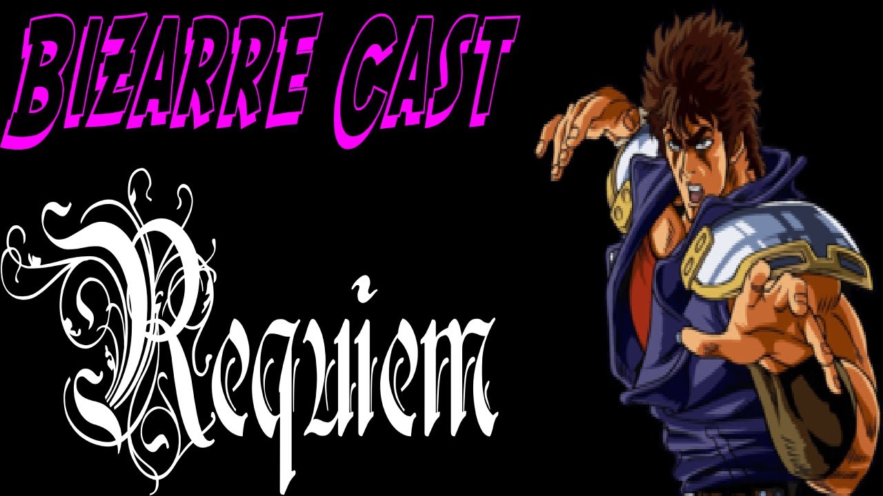 Bizarre Cast Requiem - Episode 2 - Fist of the North Star - YouTube