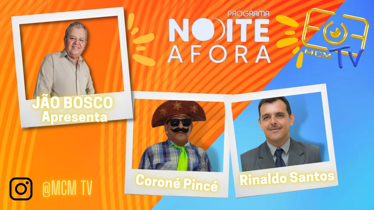*BATE PAPO CORONÉ PINCÉ E RINALDO SANTOS* Programa - 10 - "NOITE AFORA" - YouTube