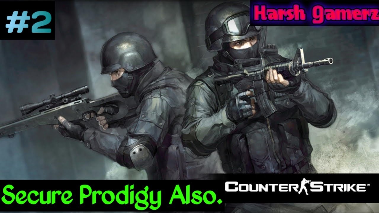 Secure Prodigy In Counter Strike || Shooting Game || Harsh Gamerz ...