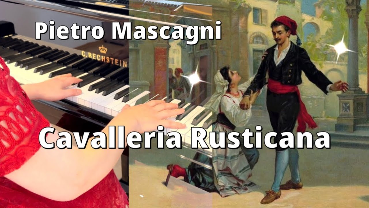 Pietro Mascagni - Famous Intermezzo from Cavalleria Rusticana on Piano ...
