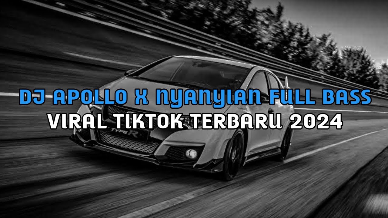 DJ APOLLO X NYANYIAN FULL BASS | VIRAL TIKTOK TERBARU 2024 - YouTube