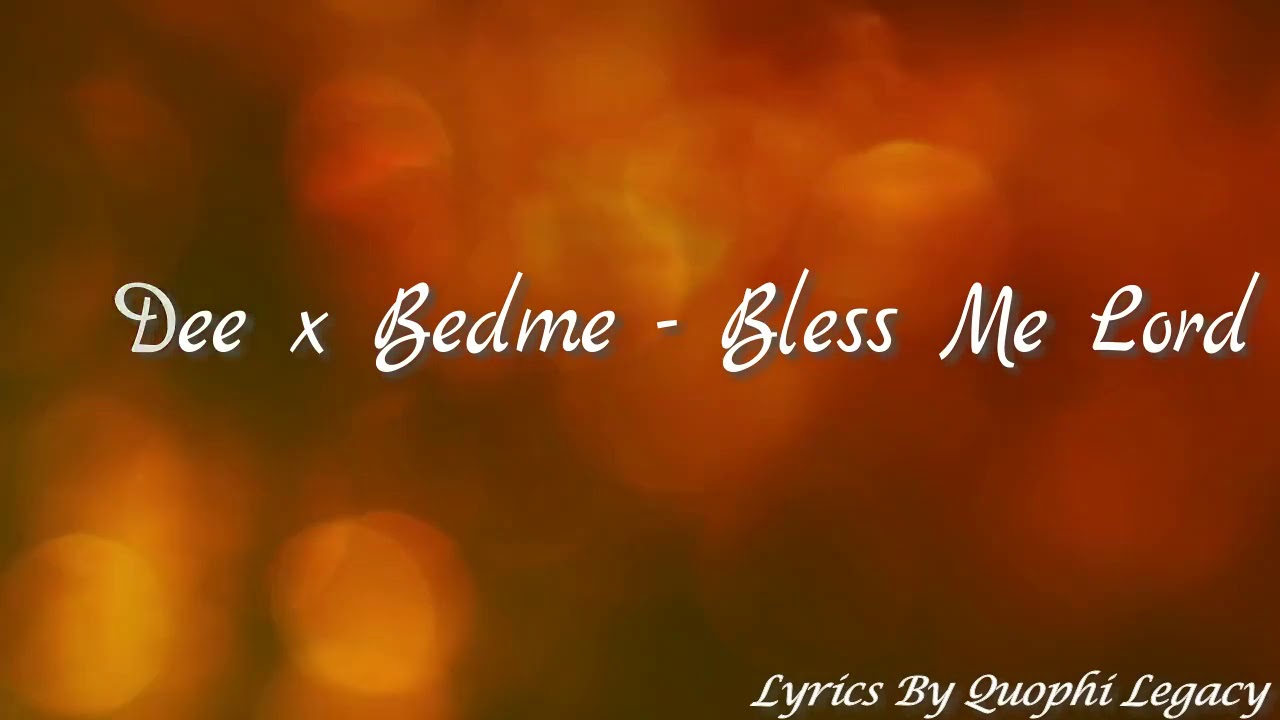 Bless Me Lord lyrics - YouTube