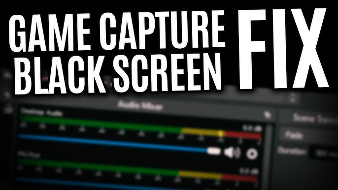 Obs Studio Black Screen Fix Game Capture Not Working Youtube 10