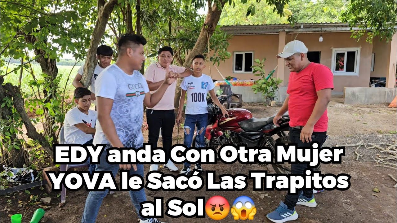 🔴Santo Dios😱EDY anda Con otra mujer, YOVA le sacó Los Trapos al Sol,hoy ...