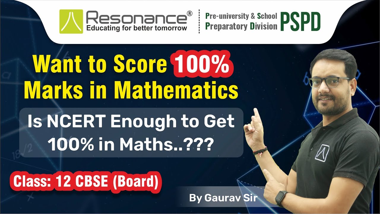 Want to Score 100% Marks in Mathematics? Is NCERT Enough to Get 100% ...