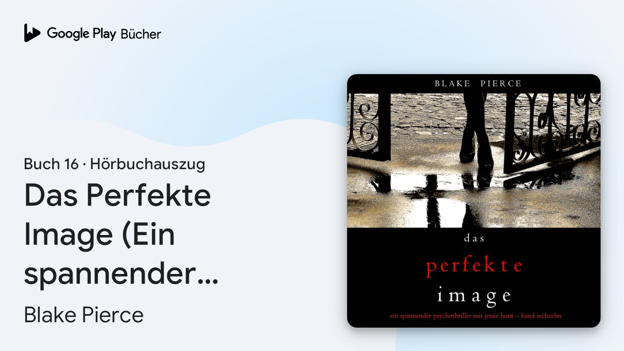 „Das Perfekte Image (Ein spannender…, Buch 16“ von Blake Pierce ...