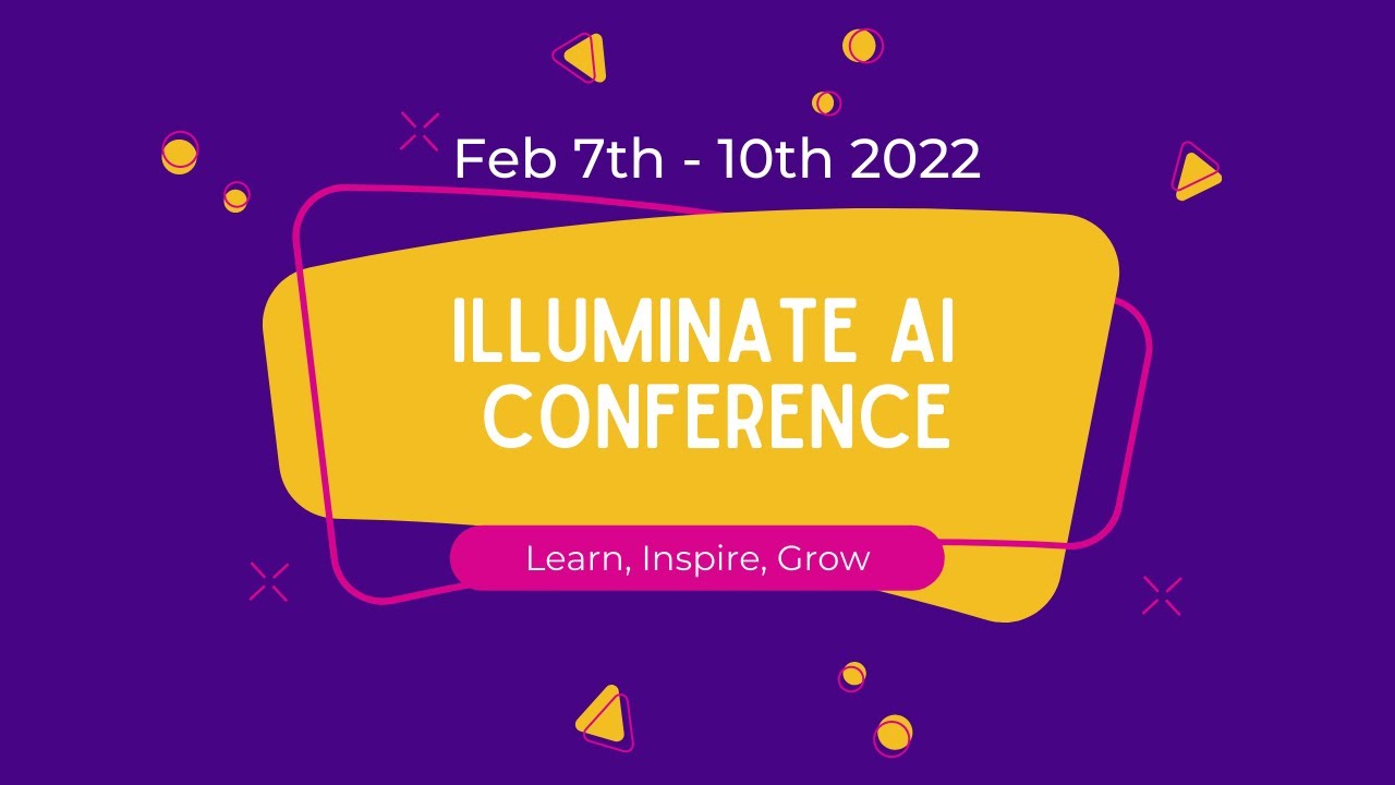 Illuminate AI 2022 Conference - Day 4 - YouTube